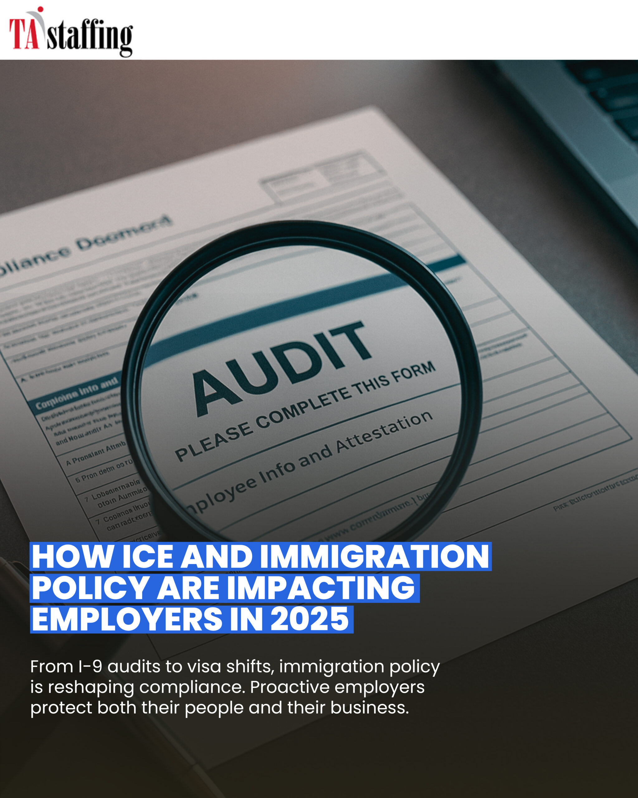How ICE and Immigration Policy Are Impacting Employers in 2025 - TA ...